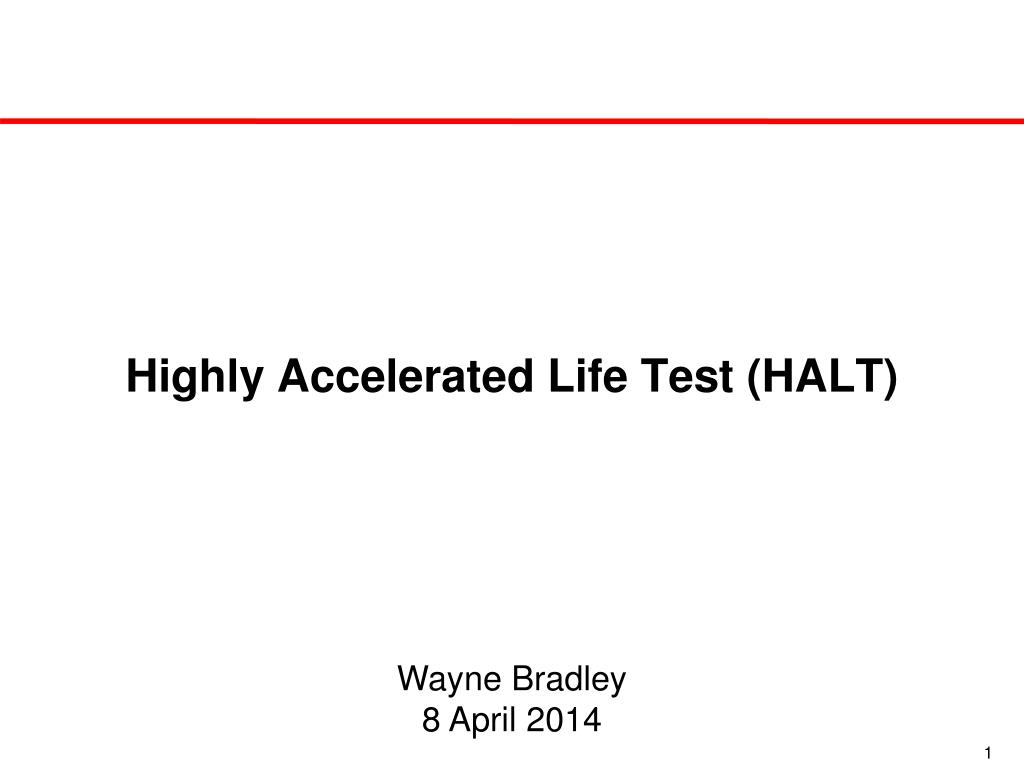 PPT - Highly Accelerated Life Test (HALT) PowerPoint Presentation, free ... PPT - Highly Accelerated Life Test (HALT) PowerPoint Presentation, free ...