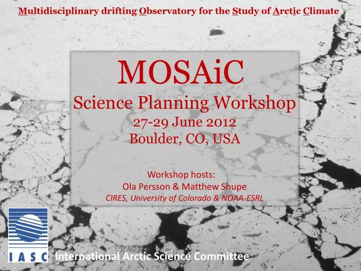 PPT - MOSAiC Science Planning Workshop 27-29 June 2012 Boulder, CO, USA ...