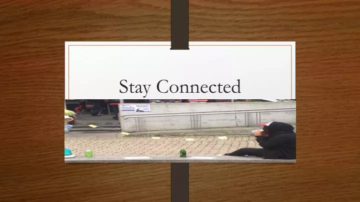 PPT - Stay Connected PowerPoint Presentation, free download - ID:2260694