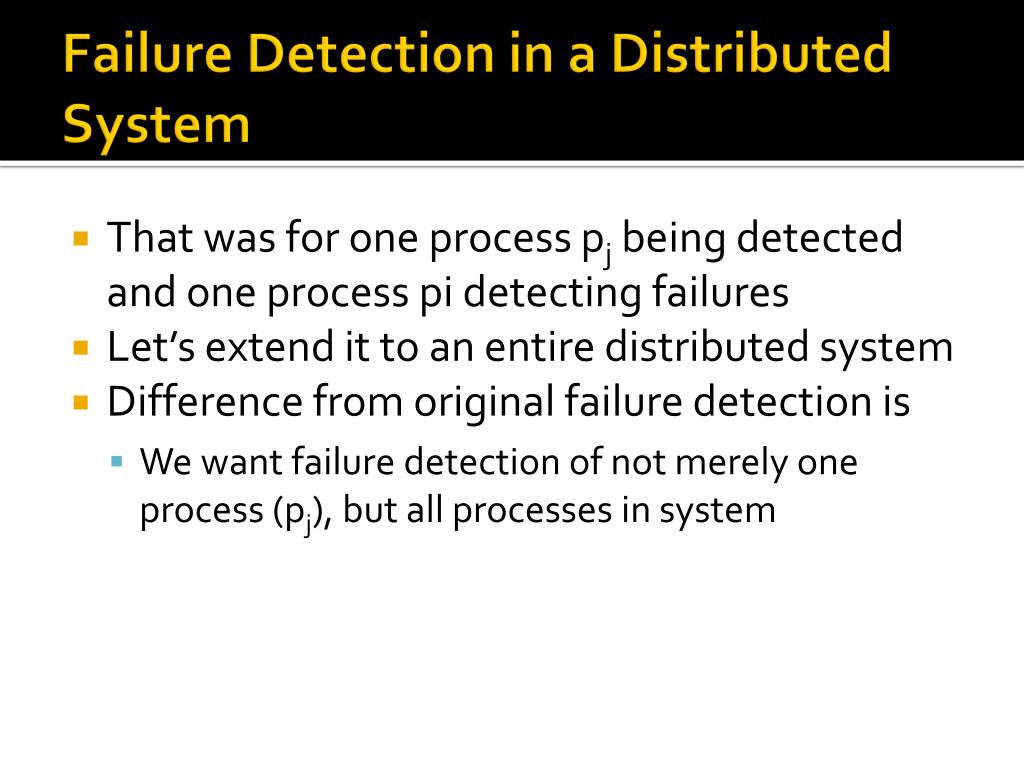 PPT - Failure Detection PowerPoint Presentation, free download - ID:2261250 PPT - Failure Detection PowerPoint Presentation, free download - ID:2261250