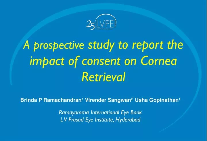 PPT - A prospective study to report the impact of consent on Cornea ...
