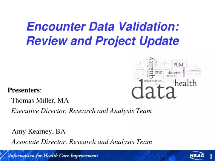 PPT - Encounter Data Validation: Review and Project Update PowerPoint ...