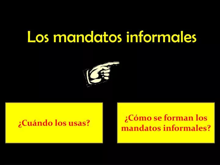 PPT - Los mandatos informales PowerPoint Presentation, free download ...