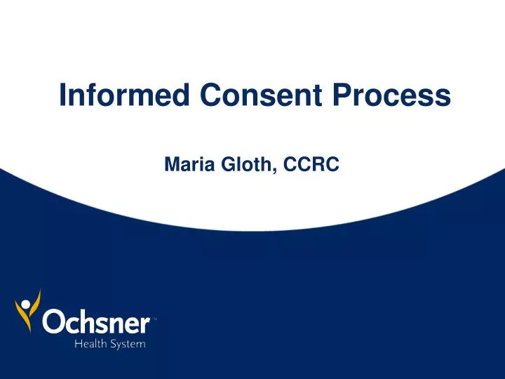 PPT - Informed Consent Process PowerPoint Presentation, free download ...