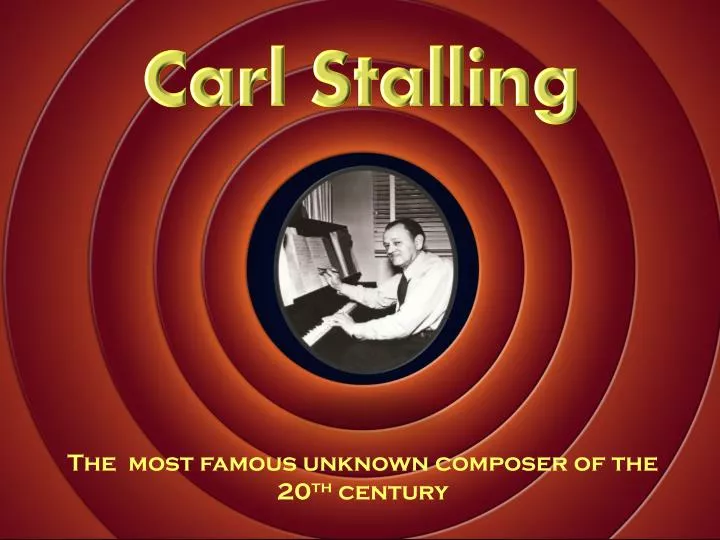 PPT - Carl Stalling PowerPoint Presentation, free download - ID:2262430
