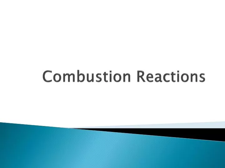 PPT - Combustion Reactions PowerPoint Presentation, free download - ID ...