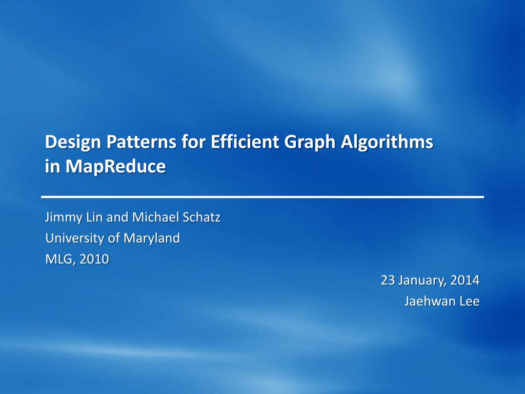 Ppt Design Patterns For Efficient Graph Algorithms In Mapreduce Powerpoint Presentation Id
