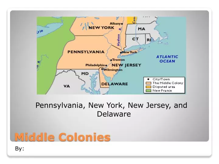 PPT - Middle Colonies PowerPoint Presentation, free download - ID:2263140