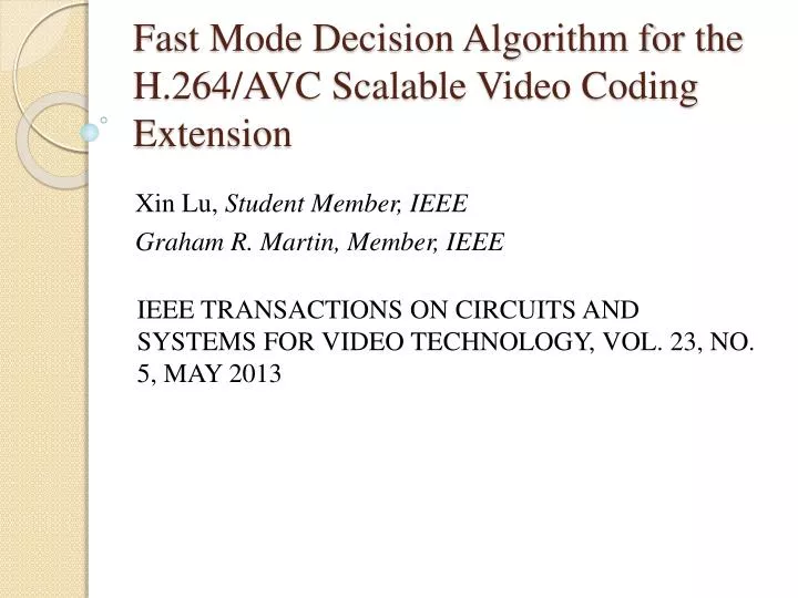 Ppt Fast Mode Decision Algorithm For The H 264 Avc Scalable Video Coding Extension Powerpoint