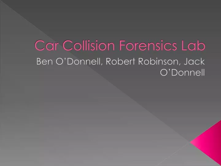 PPT - Car Collision Forensics Lab PowerPoint Presentation, free ...
