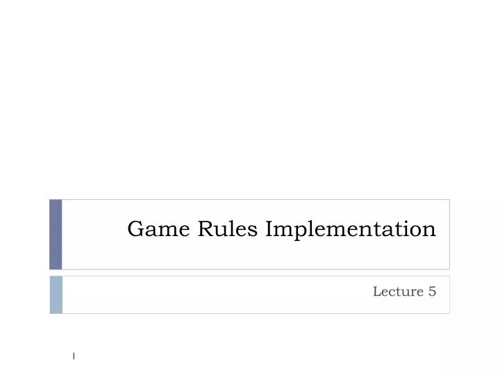 PPT - Game Rules Implementation PowerPoint Presentation, free download ...