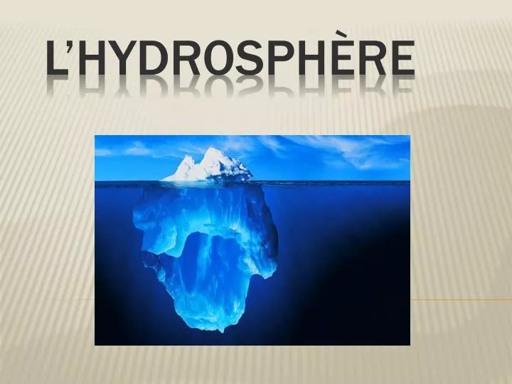 PPT - L’hydrosphère PowerPoint Presentation, free download - ID:2264284