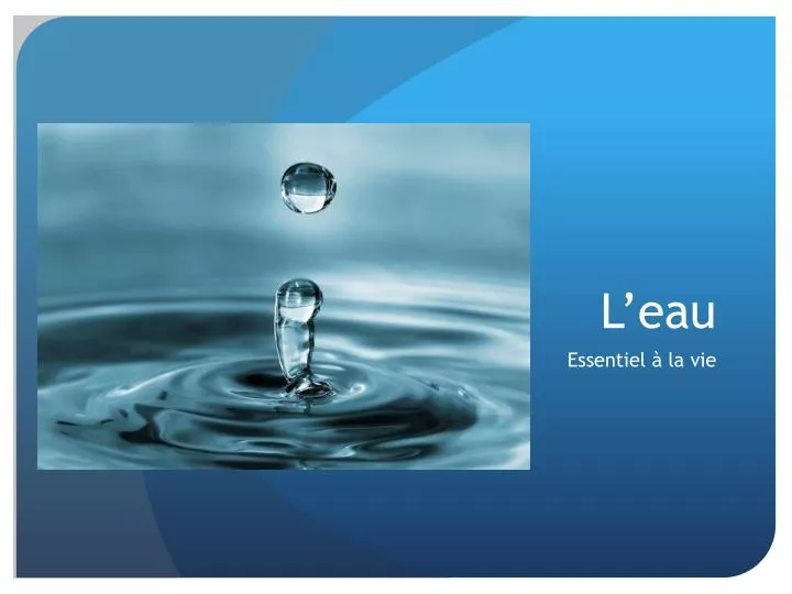 PPT - L’eau PowerPoint Presentation, free download - ID:2264333