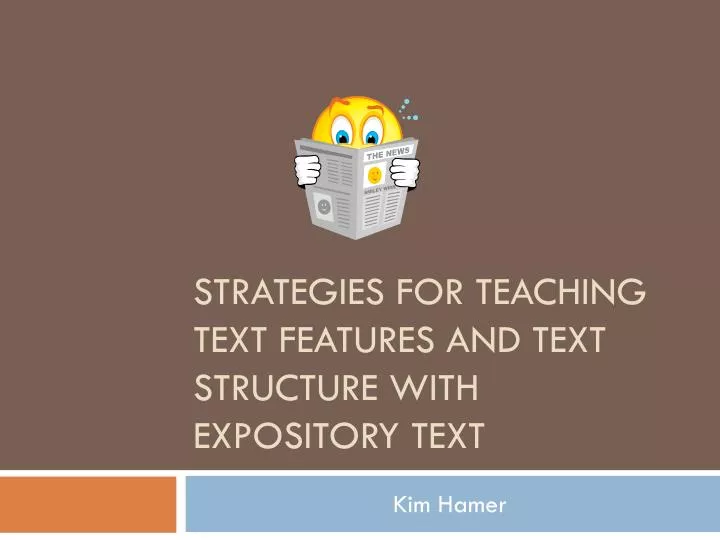 PPT - Strategies for Teaching Text Features and Text Structure With ... PPT - Strategies for Teaching Text Features and Text Structure With ...