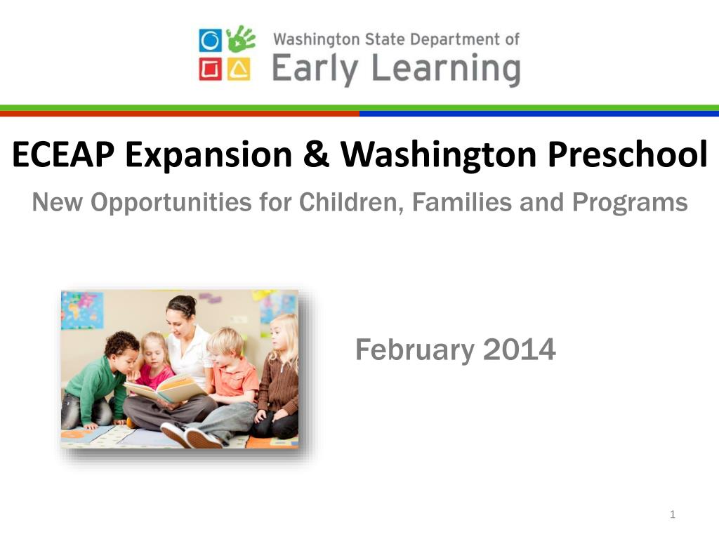 PPT - ECEAP Expansion & Washington Preschool New Opportunities for ...
