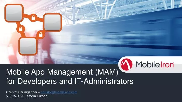 PPT - Mobile App Management (MAM ) for Developers and IT-Administrators ...