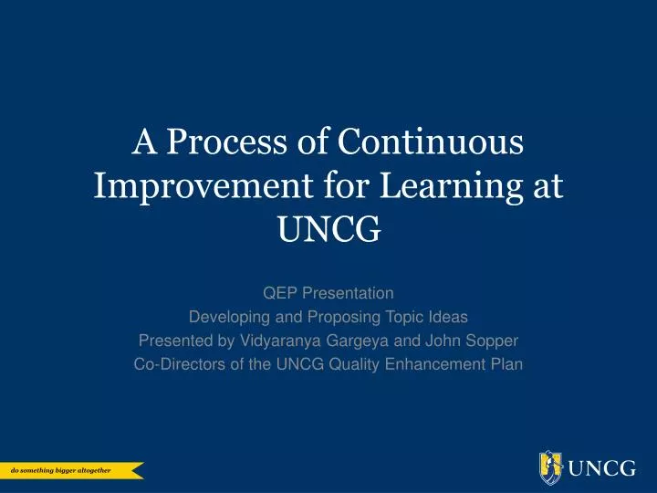 PPT - A Process of Continuous Improvement for Learning at UNCG ...