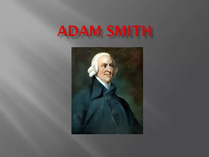 PPT - Adam Smith PowerPoint Presentation, free download - ID:2266837