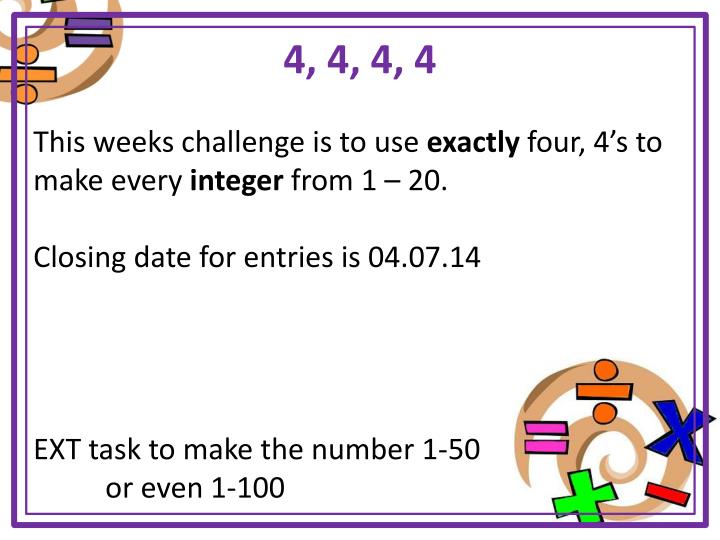PPT - Four 4’s Challenge PowerPoint Presentation - ID:2266859