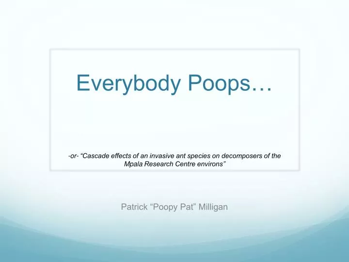 PPT - Everybody Poops… PowerPoint Presentation, free download - ID:2266860