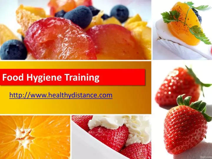 PPT - Healthy Distance 's Food Hygiene Training PowerPoint Presentation ...