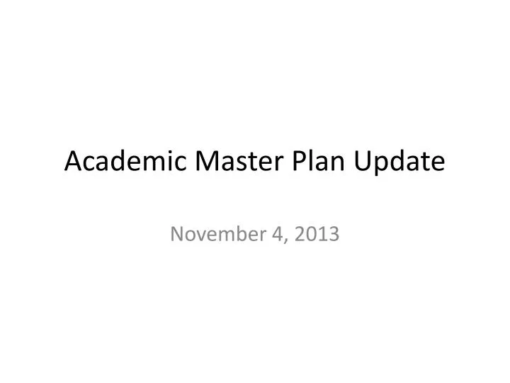 PPT - Academic Master Plan Update PowerPoint Presentation, free ...