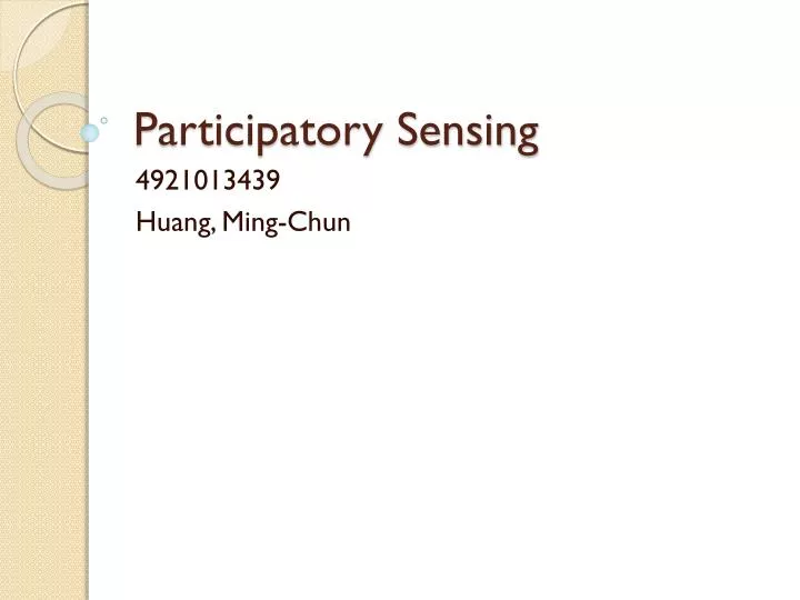 PPT - Participatory Sensing PowerPoint Presentation, free download - ID ...