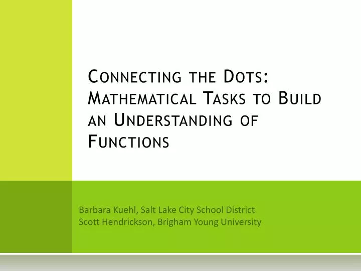 PPT - Connecting the Dots: Mathematical Tasks to Build an Understanding ...