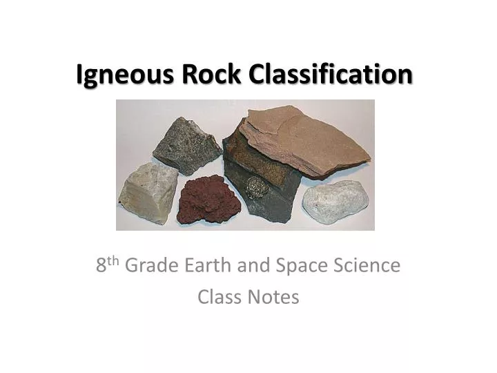 PPT - Igneous Rock Classification PowerPoint Presentation, free ...