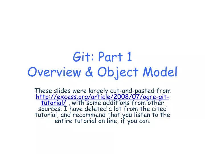 PPT - Git : Part 1 Overview & Object Model PowerPoint Presentation - ID ...