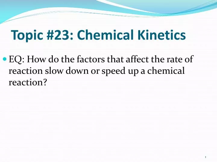 PPT - Topic #23: Chemical Kinetics PowerPoint Presentation, free ...