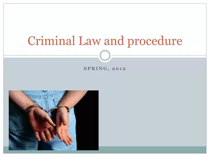 PPT - Criminal Law and procedure PowerPoint Presentation, free download ...