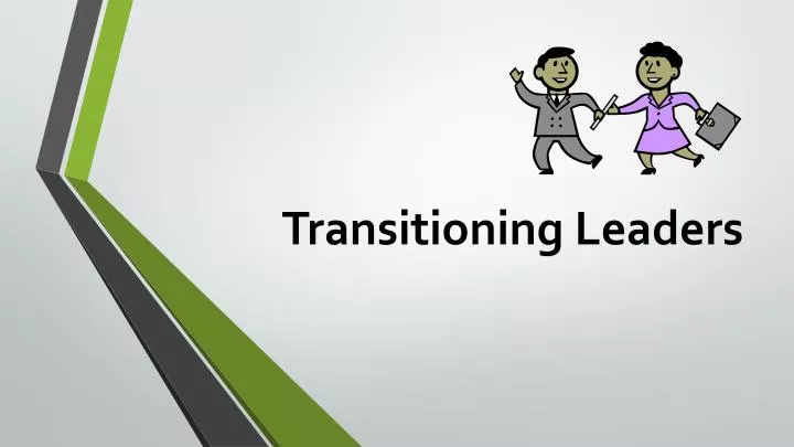 PPT - Transitioning Leaders PowerPoint Presentation, free download - ID ...