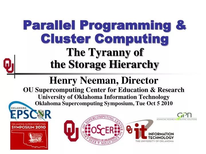 PPT - Parallel Programming & Cluster Computing The Tyranny of the Storage Hierarchy PowerPoint ...