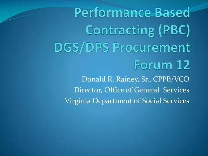 PPT - Performance Based Contracting (PBC) DGS/DPS Procurement Forum 12 ...