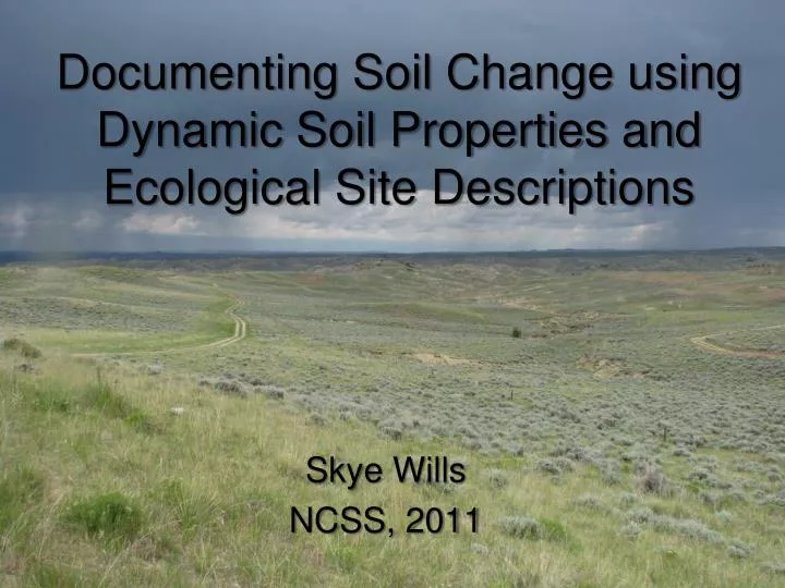 PPT - Documenting Soil Change using Dynamic Soil Properties and ...