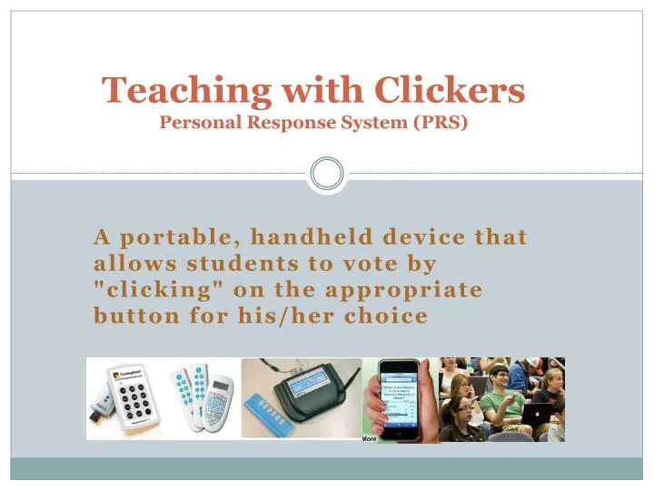 PPT - Teaching with Clickers Personal Response System (PRS) PowerPoint ...