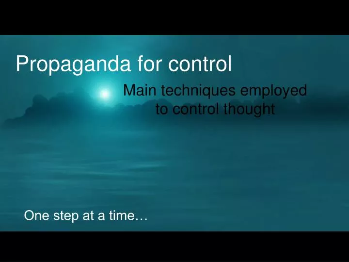 PPT - Propaganda for control PowerPoint Presentation, free download ...