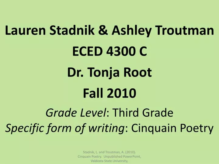 PPT - Lauren Stadnik & Ashley Troutman ECED 4300 C Dr. Tonja Root Fall ...