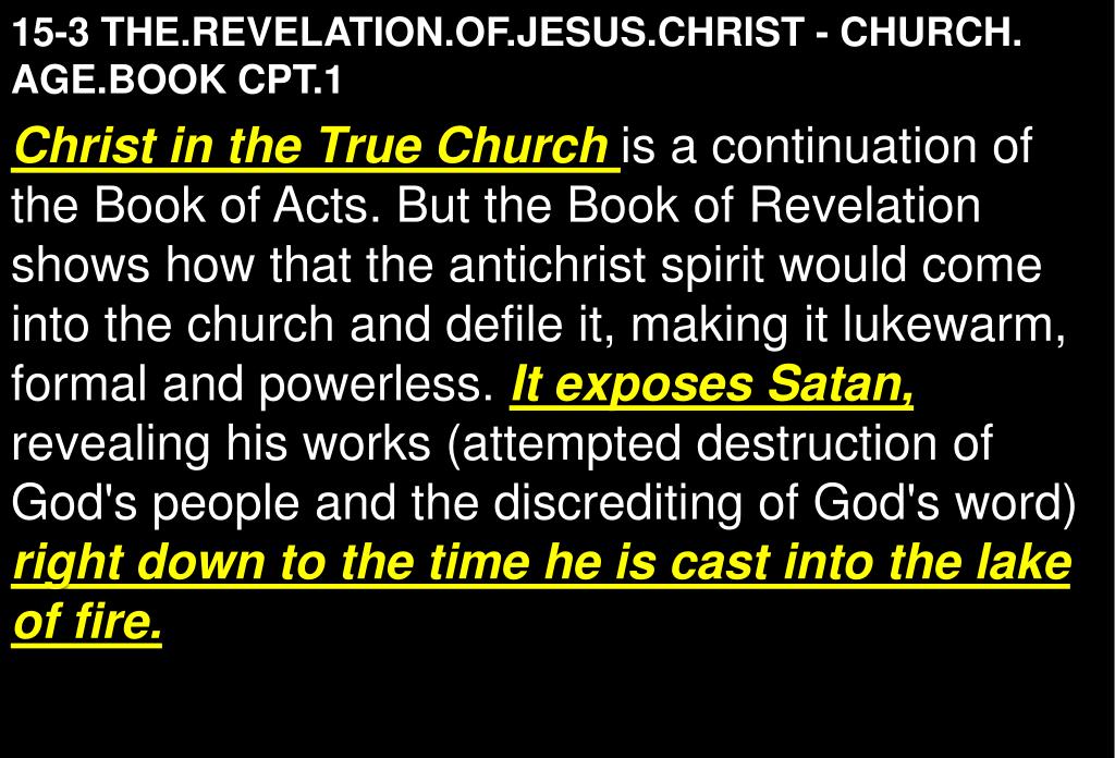 PPT - 15-3 THE.REVELATION.OF.JESUS.CHRIST - CHURCH. AGE.BOOK CPT.1 ...