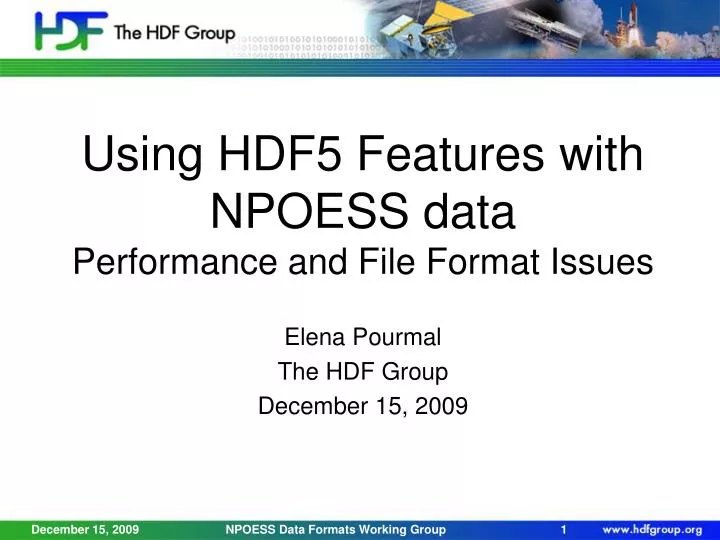 PPT - Using HDF5 Features with NPOESS data Performance and File Format ...