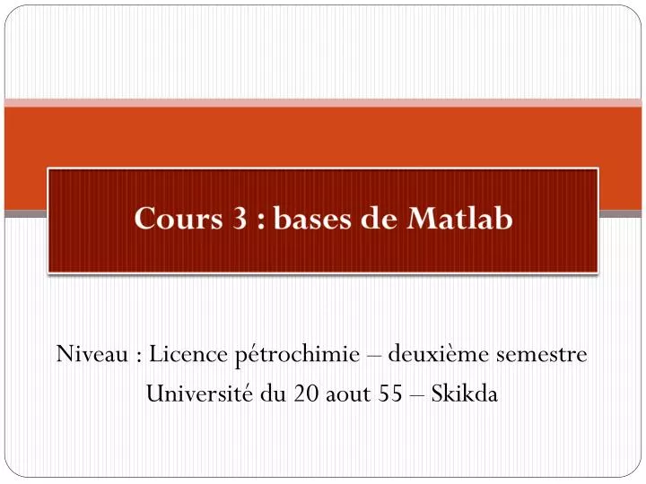 PPT - Cours 3 : bases de Matlab PowerPoint Presentation, free download ... PPT - Cours 3 : bases de Matlab PowerPoint Presentation, free download ...
