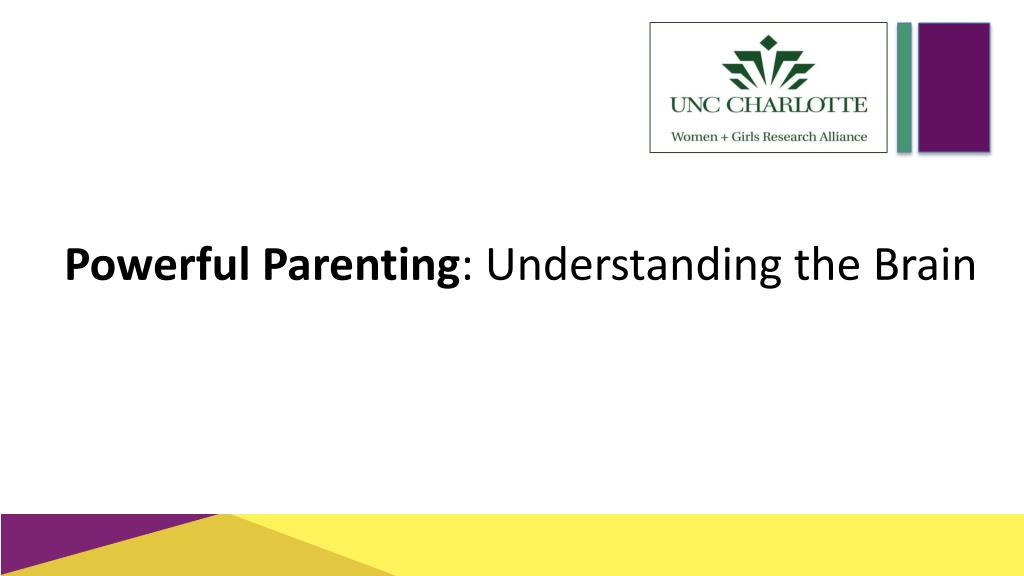 PPT - Empowering Parenting: Understanding the Brain for Success ...