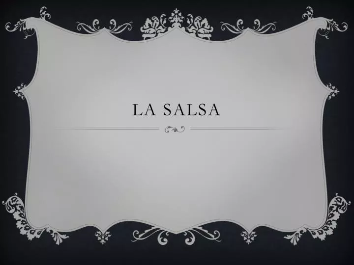 PPT - La salsa PowerPoint Presentation, free download - ID:2274879