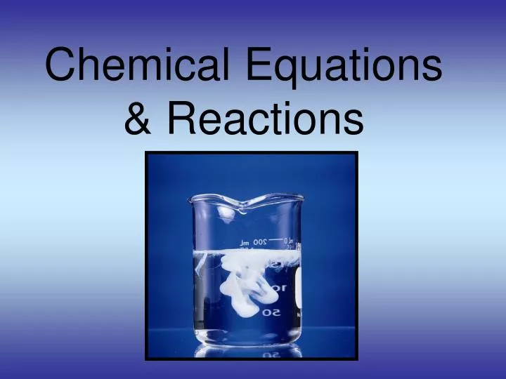 PPT - Chemical Equations & Reactions PowerPoint Presentation, free ...