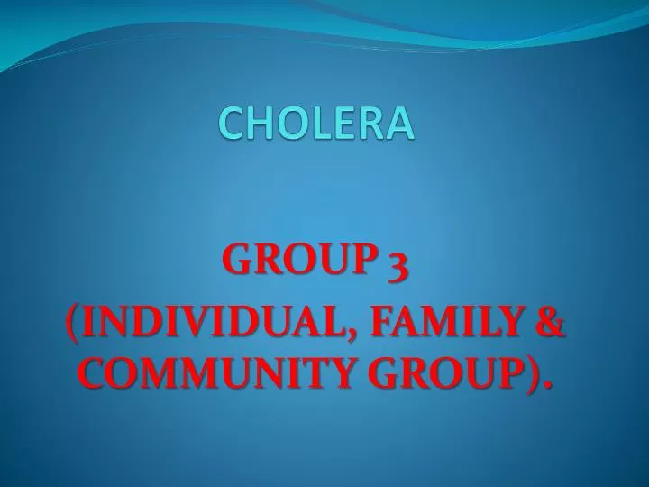 PPT - CHOLERA PowerPoint Presentation, free download - ID:2276419 PPT - CHOLERA PowerPoint Presentation, free download - ID:2276419