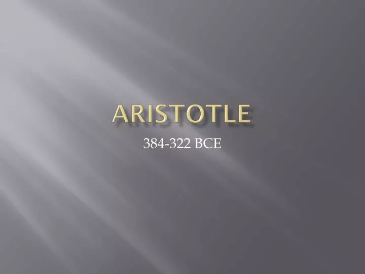 PPT - Aristotle PowerPoint Presentation, free download - ID:2277083