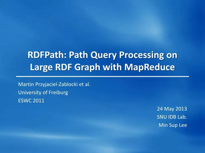 Ppt Rdfpath Path Query Processing On Large Rdf Graph With Mapreduce 2462