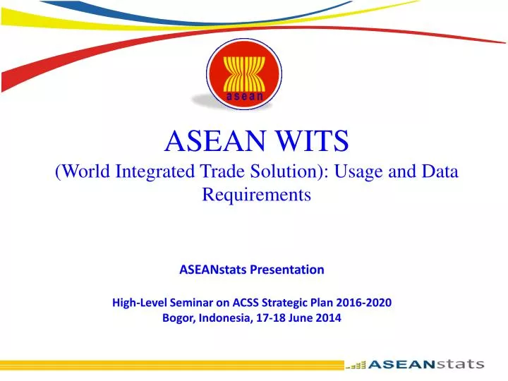 PPT - ASEAN WITS (World Integrated Trade Solution): Usage and Data ...