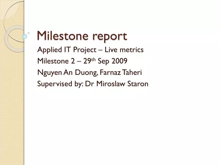 PPT - Milestone report PowerPoint Presentation, free download - ID:2277253